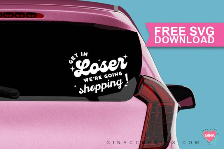 Get-in-loser-were-going-shopping-svg-free-download