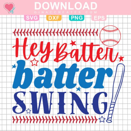 Hey Batter Batter Swing SVG